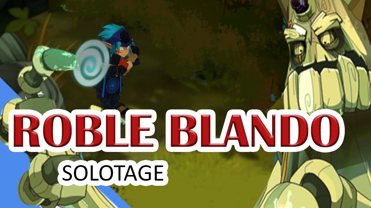 Dofus Solotage: Roble Blando - YouTube