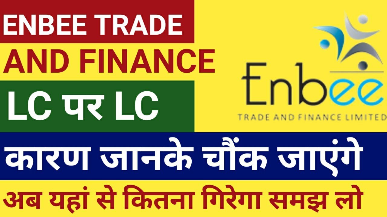 ENBEE TRADE AND FINANCE LATEST NEWS ⚫ ENBEE TRADE SHARE LATEST NEWS ⚫ ...