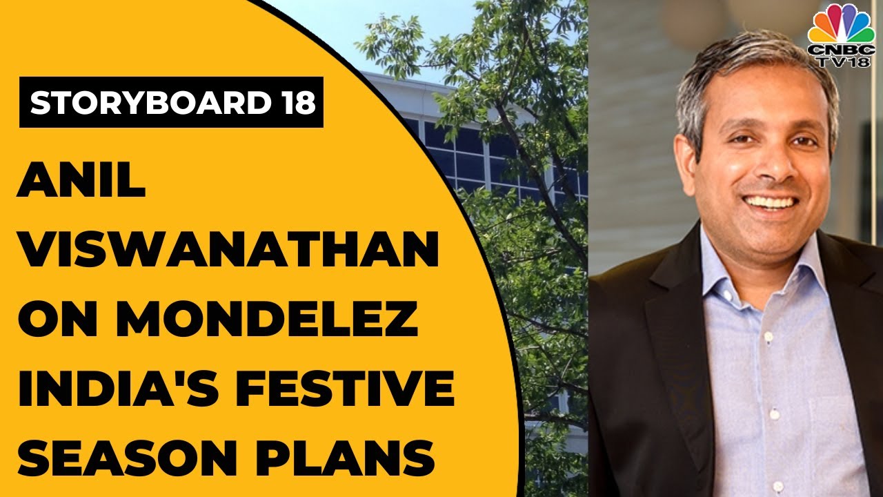 Anil Viswanathan Speaks On Mondelez India's Festive Season Plans & More ...