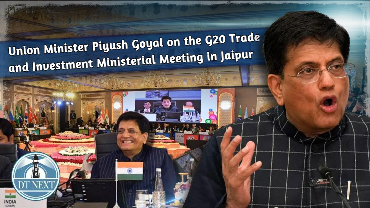 Union Min Piyush Goyal at the G20 Trade and Investment Ministerial ...