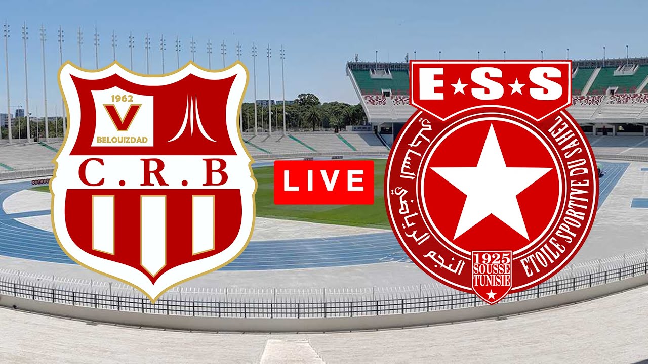 CRB– ESS : chaîne pour voir le match de la Ligue des champions de la ...