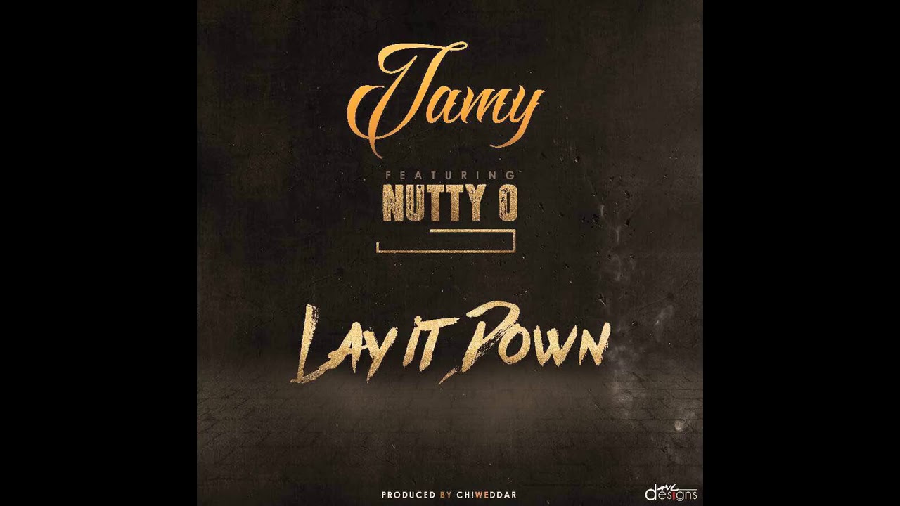 Lay It Down - Tamy ft Nutty O (prod. chiweddar) - YouTube