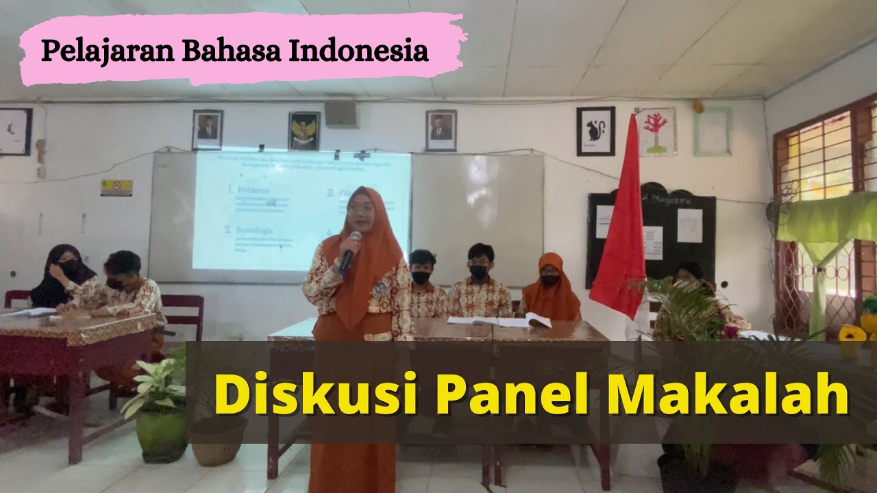 Diskusi Panel Makalah Mata Pelajaran Bahasa Indonesia, Kelas XII SMA ...
