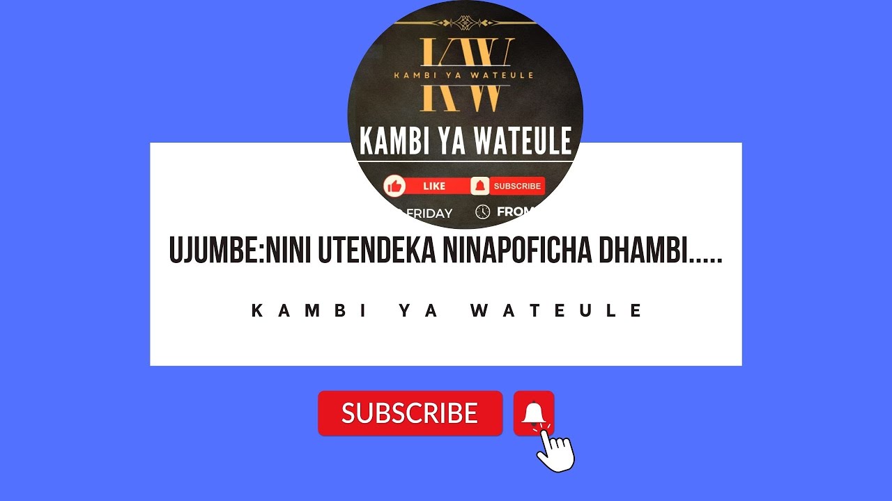 NINI UTENDEKA NINAPOFICHA DHAMBI.....#KambiYaWateule #MaarifaYaKiMungu ...