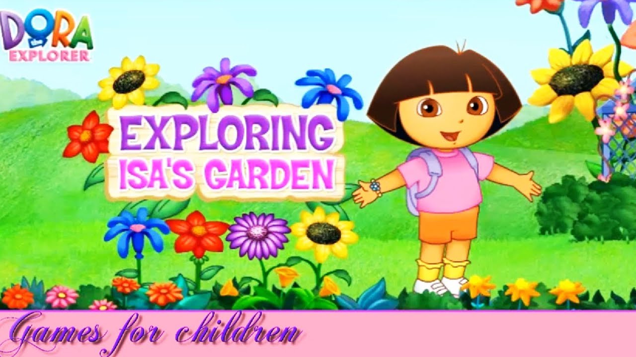 Games for kids Dora the Explorer Exploring Isas Garden Games for ...