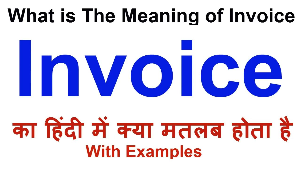 Invoice Meaning In Hindi Invoice Definition Invoice Ka Matlab Kya Invoice Meaning In Hindi Invoice Definition Invoice Ka Matlab Kya