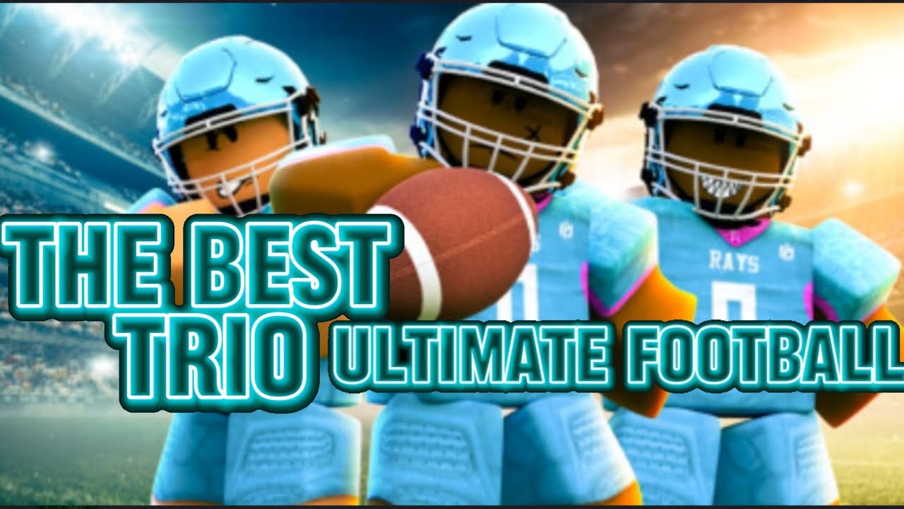 THE BEST TRIO IN ULTIMATE FOOTBALL (come see us) !!!!!👁 - YouTube