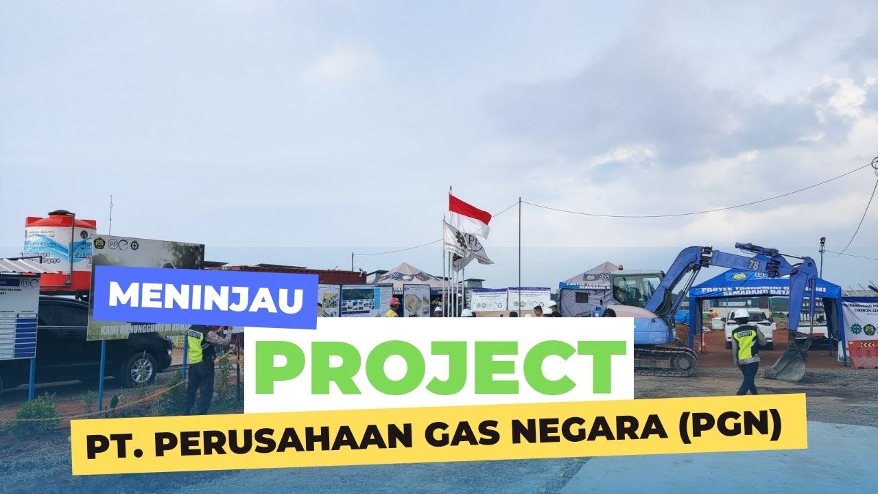 Meninjau perkembangan project PT. Perusahaan Gas Negara (PGN) di KITB ...