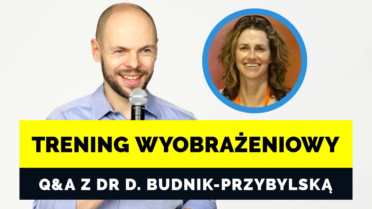 Trening wyobrażeniowy. Q&A z dr Dagmarą Budnik-Przybylską - YouTube