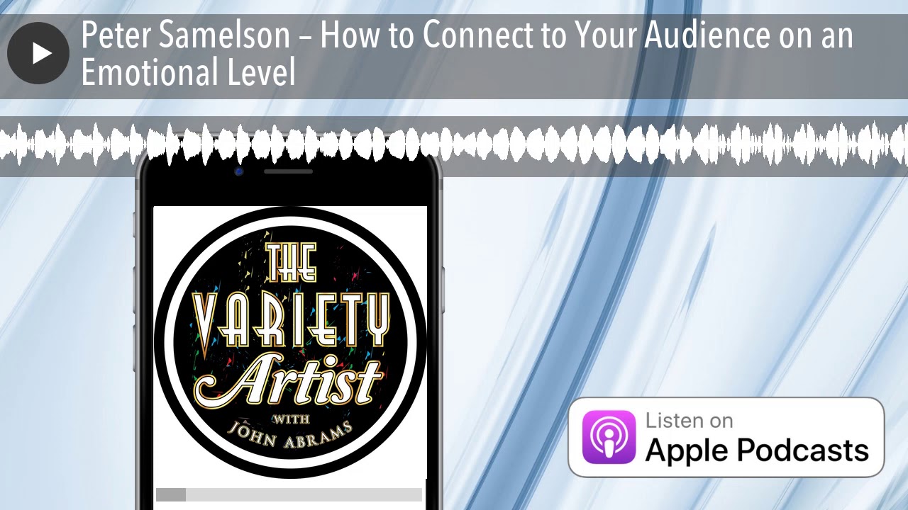 Peter Samelson – How to Connect to Your Audience on an Emotional Level - YouTube
