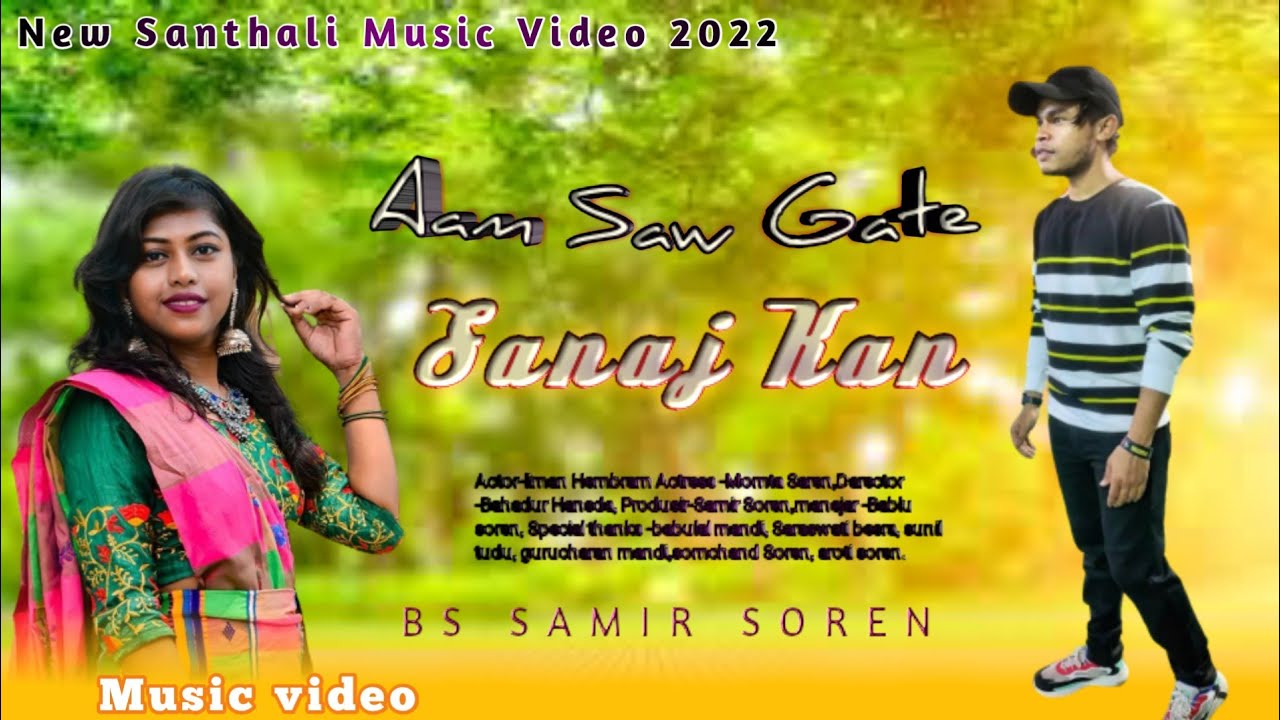 Aam Saw Gate Sanaj kan Santhali video||Santhali full video 2022||Liman ...