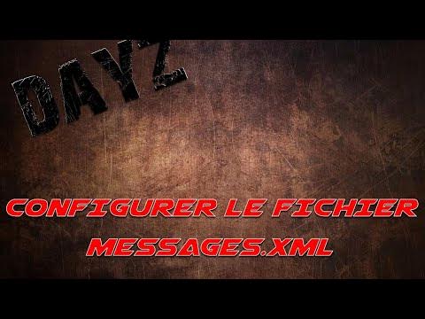 DAYZ - PARAMÈTRER LE FICHIER MESSAGES XML - CONSOLE PC - FR - YouTube