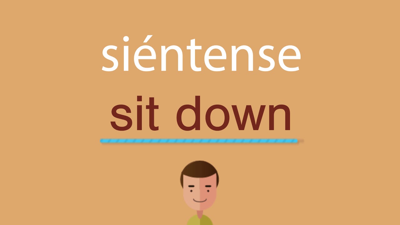 Cómo se dice siéntense en inglés - YouTube