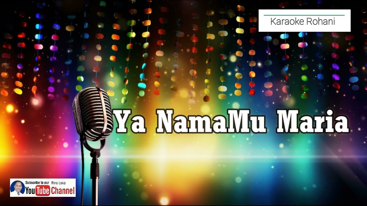 KARAOKE ROHANI TERBARU YA NAMAMU MARIA - YouTube
