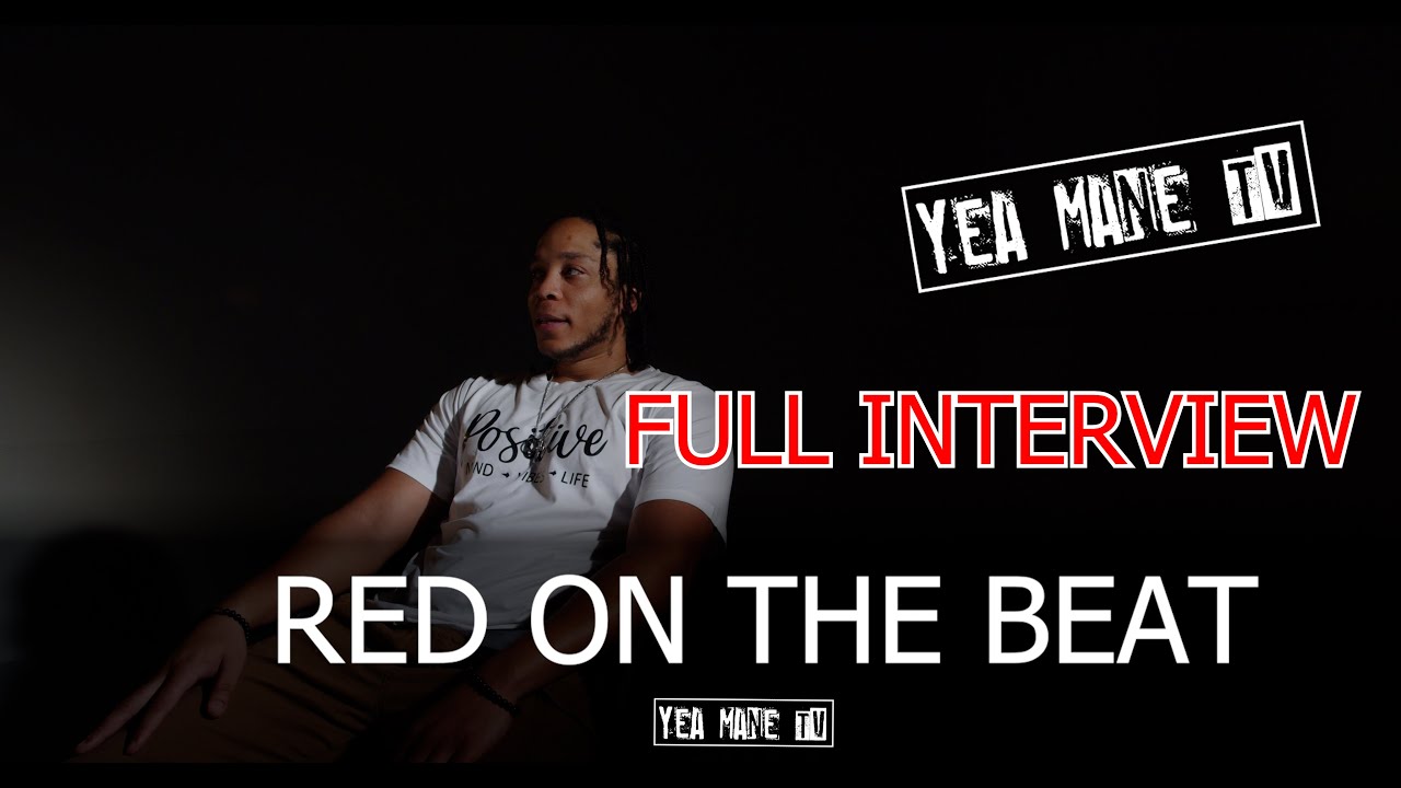Red On The Beat Full Interview on Yea Mane TV #ymtv - YouTube