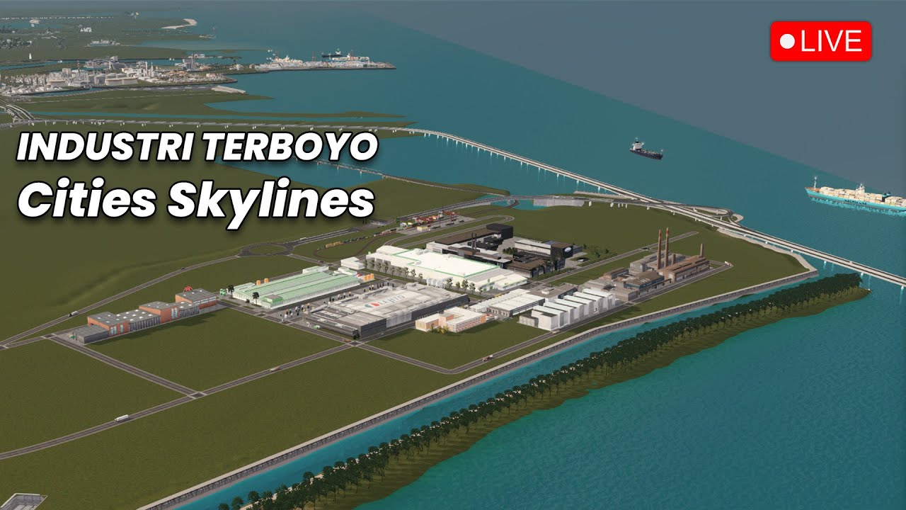 🔴LIVE🔴 MEMBANGUN KAWASAN INDUSTRI SEMARANG CITIES SKYLINES INDONESIA ...