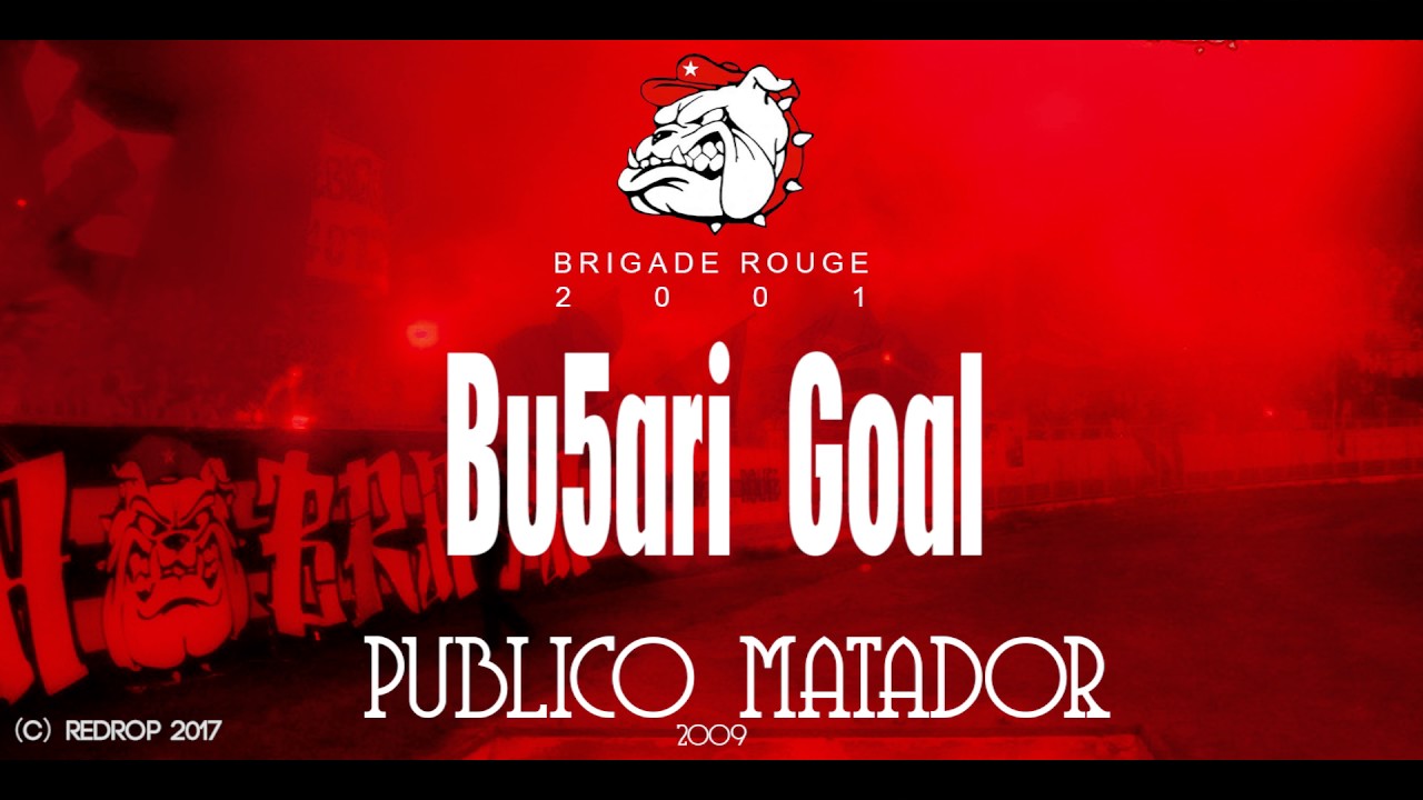 Brigade Rouge - Bu5ari Goal - YouTube
