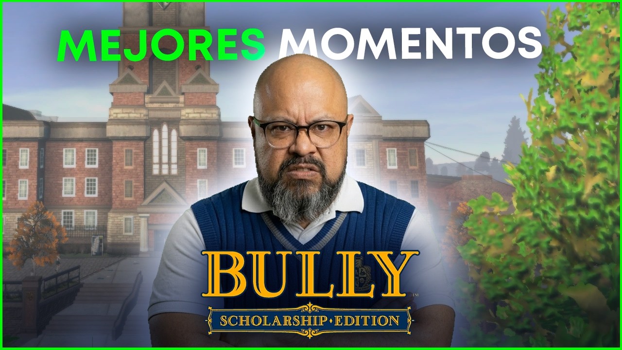 Mis mejores momentos jugando Bully Scholarship Edition - YouTube