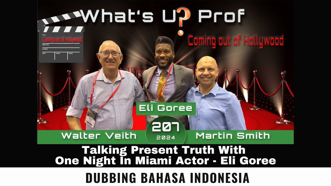 WUP 207 | Talking Present Truth With One Night In Miami Actor - Eli Goree (Dubbing Indonesia ...