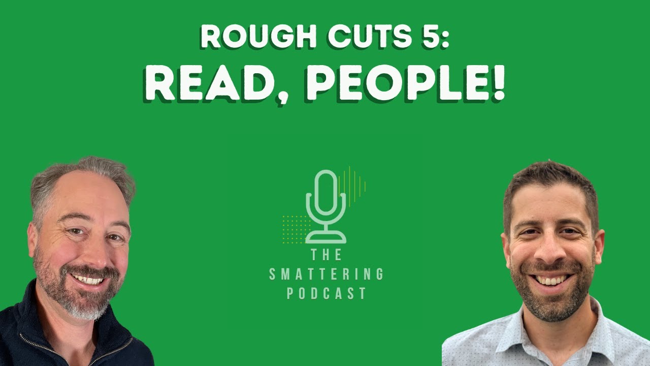 The Smattering Podcast Rough Cut 5: Read, People! - YouTube