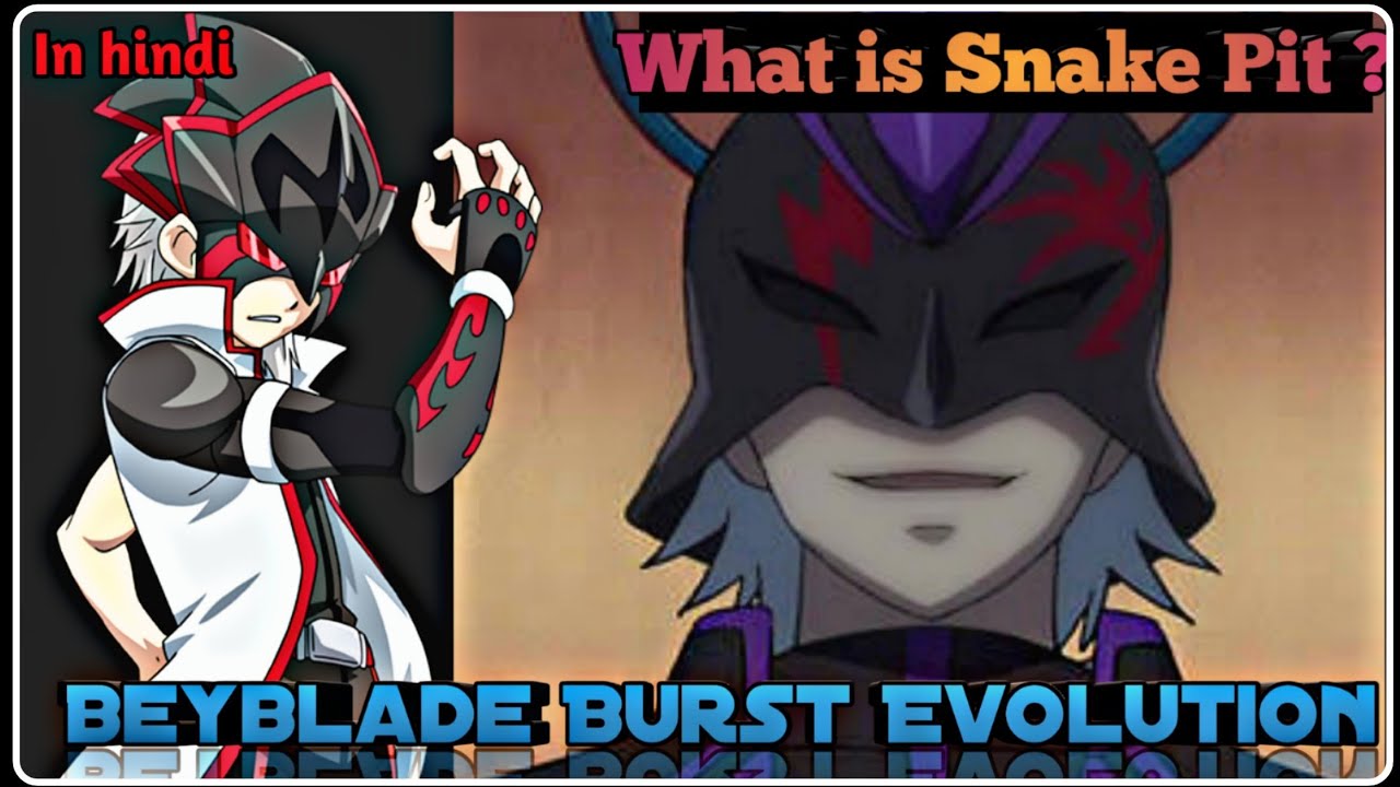 What is Snake pit ? - Snake pit Breakdown 😱 | Beyblade burst evolution ...