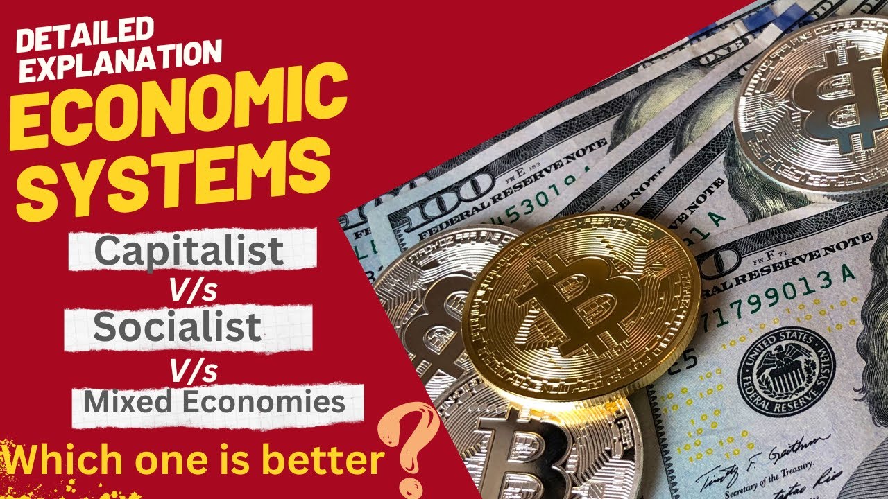 Economic Systems: Capitalist, Socialist, and Mixed Economies |Which one ...