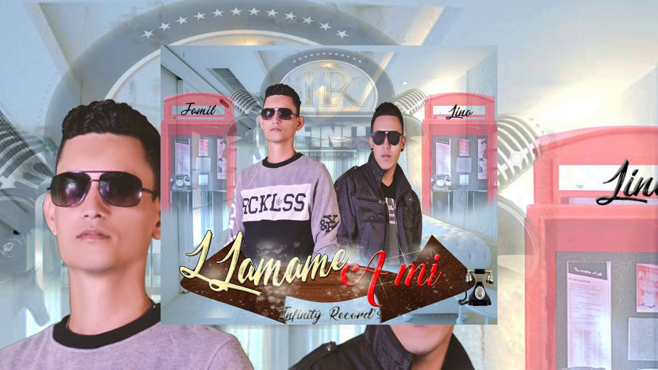 Lino & Jamil - Llamame A Mi (By Infinity Record's) - YouTube