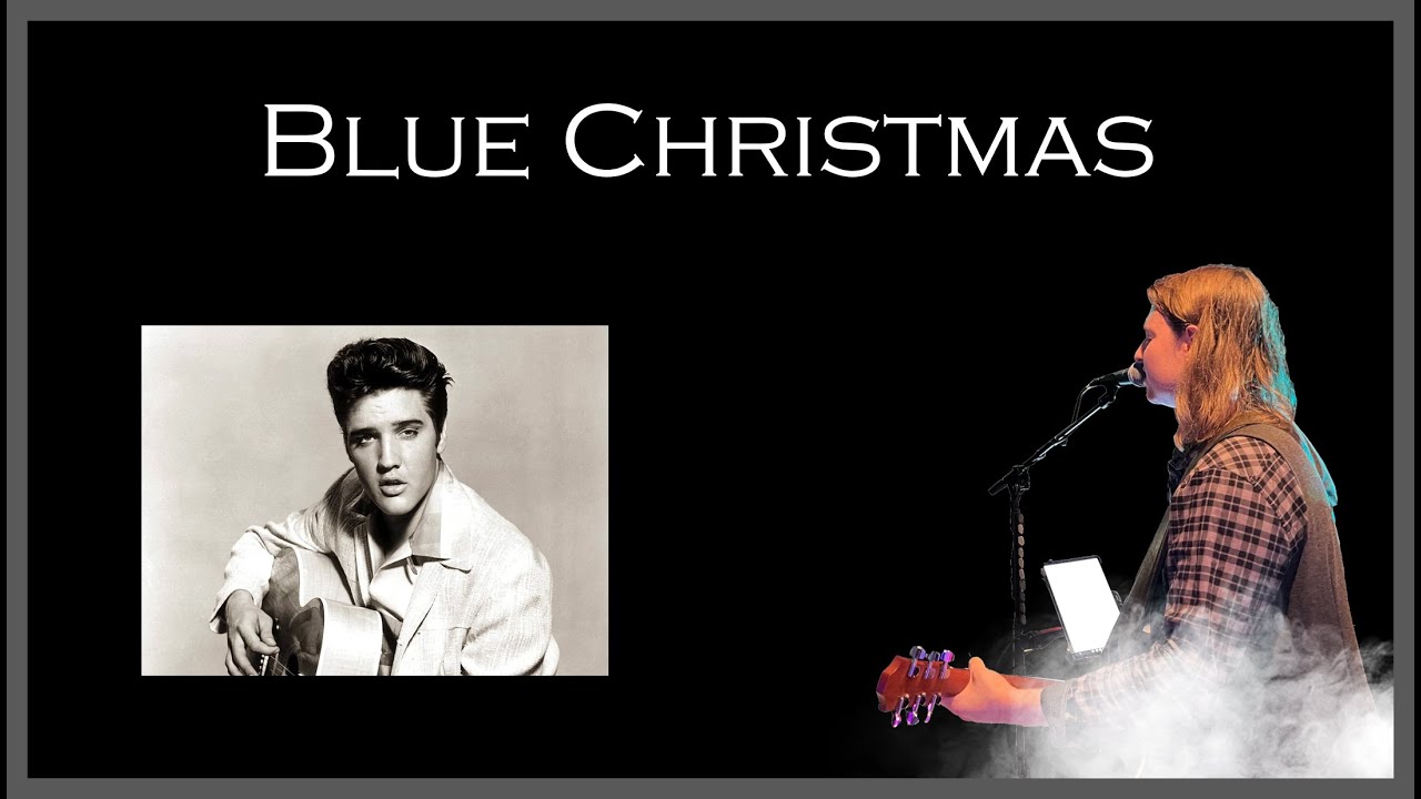 Elvis Presley - Blue Christmas - Cover - YouTube