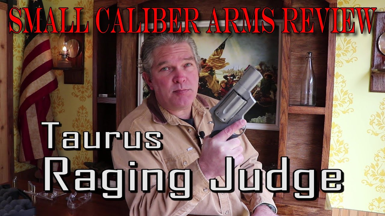 Taurus Raging Judge, A Heavyweight Home/Personal Defense Revolver ...