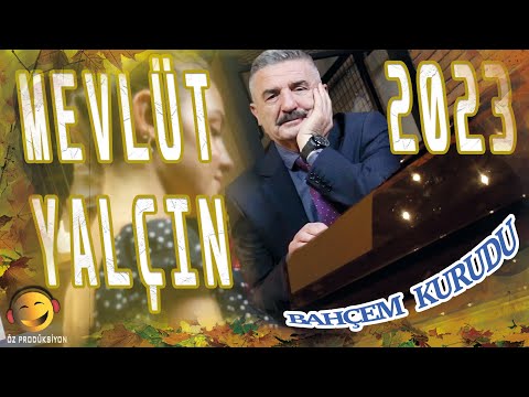Mevlüt Yalçın - Bahçem Kurudu