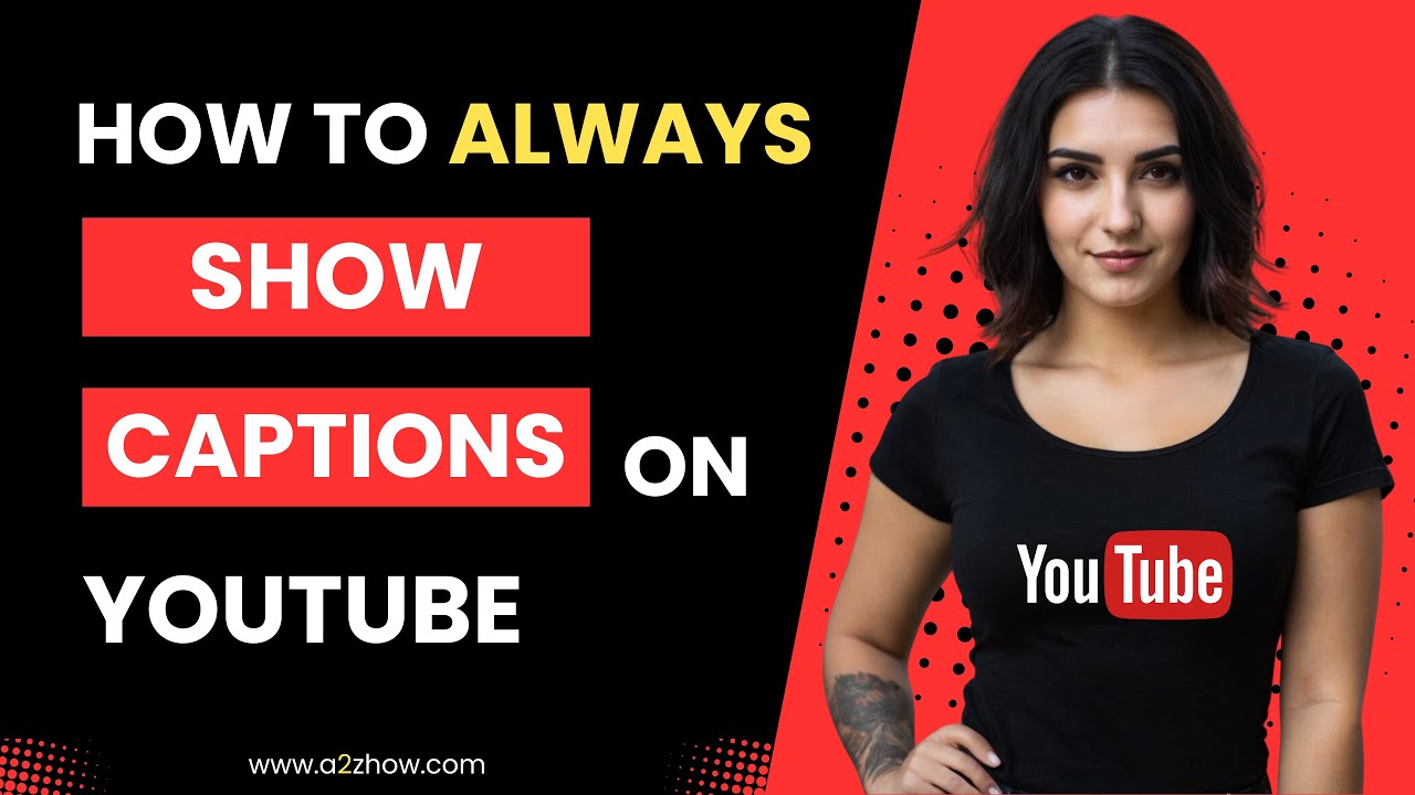 How to Always Show Captions on Youtube - YouTube