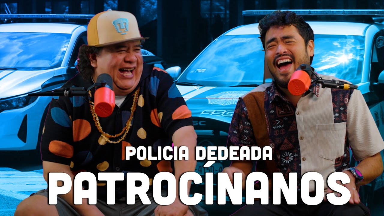 Policía Dedeada PATROCÍNANOS - YouTube