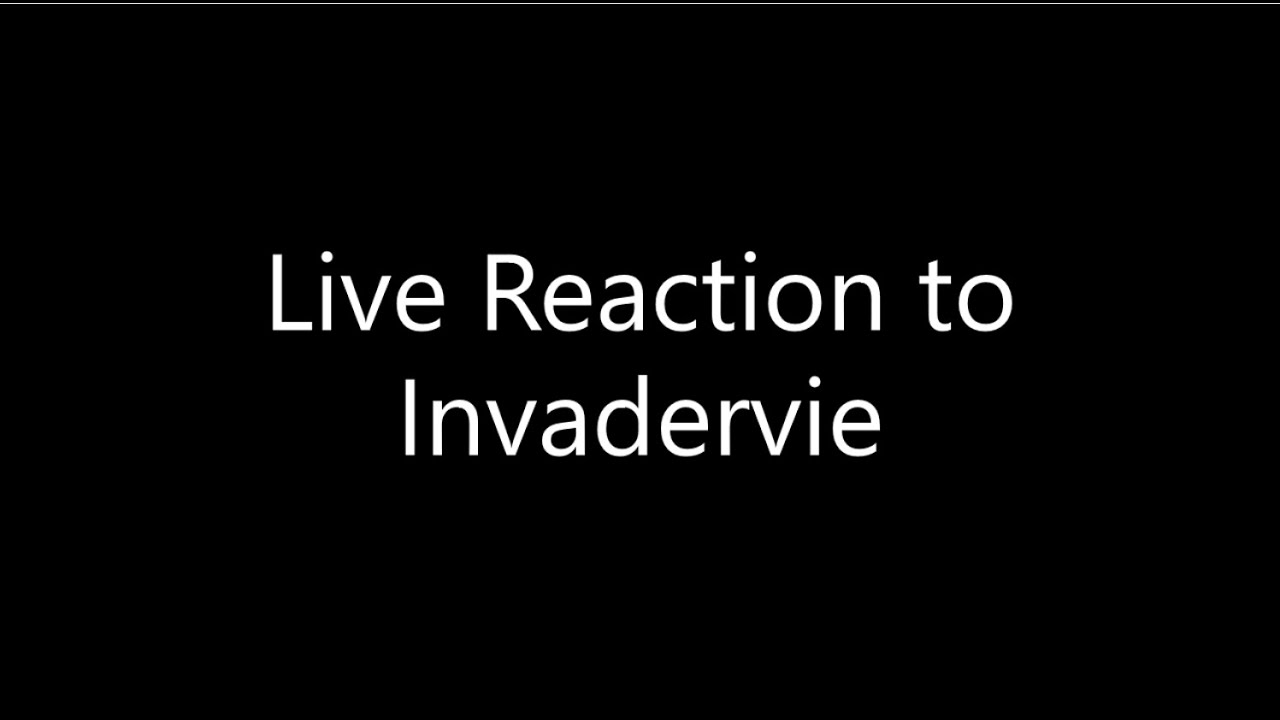 Invadervie Sub rant Reaction - YouTube