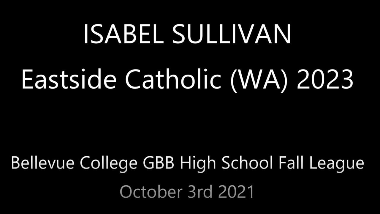 Isabel Sullivan - Eastside Catholic (WA) 2023 - BCC Girls Basketball ...