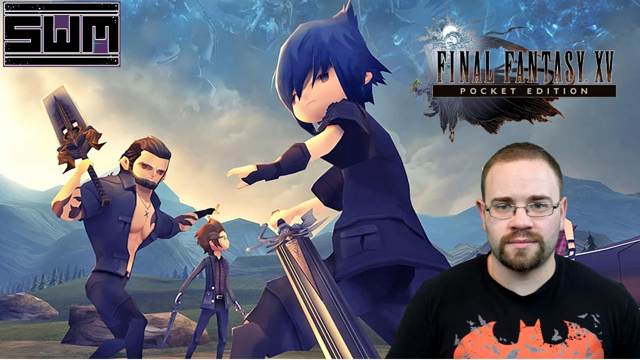 Final Fantasy XV Pocket Edition | New Cell Phone Adventure - Spawn Wave ...