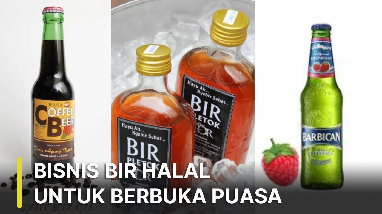 Bisnis 5 Bir Halal Untuk Berbuka Puasa - YouTube