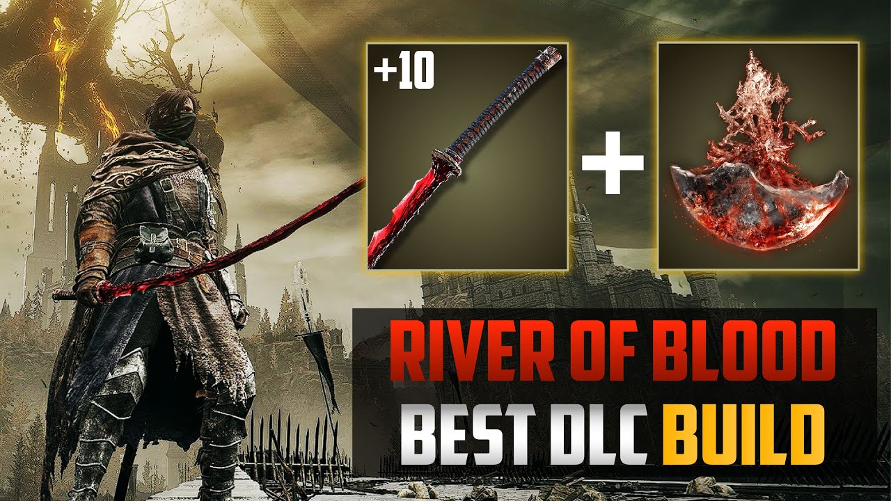 Overpowered Rivers of Blood DLC Build | Rivers of Blood Build | Bleed ...