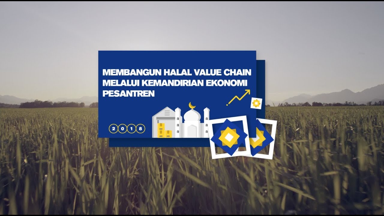 Video Profile : Membangun Halal Value Chain Melalui Kemandirian ...