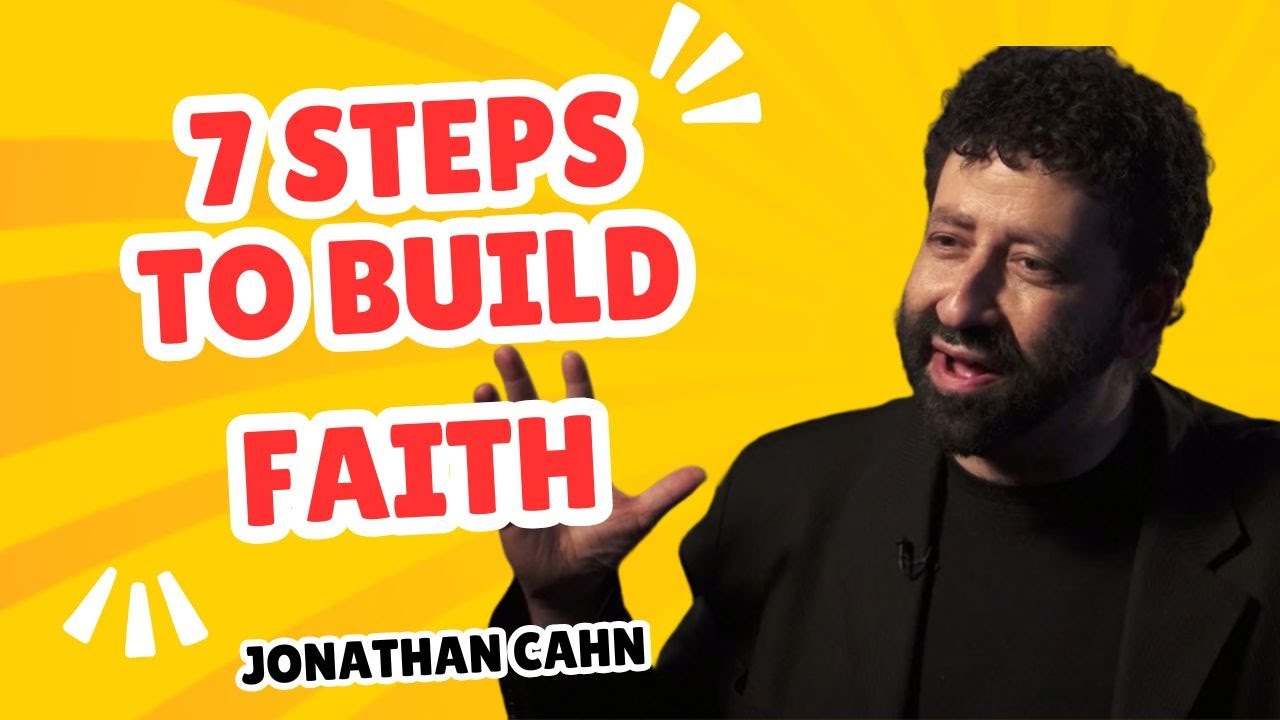 Jonathan Cahn | 7 Steps to Build an Unshakable Faith That Withstands ...