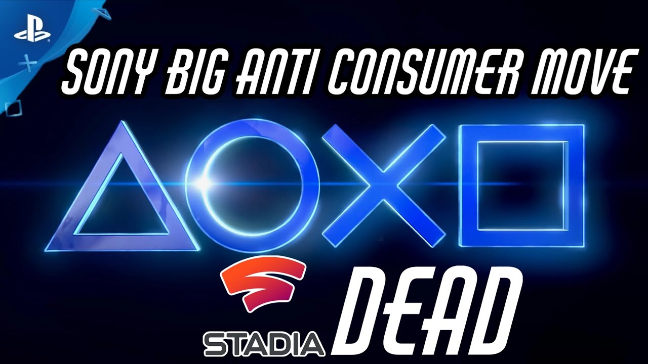 Sony Big Anti-Consumer Move PS Stars? | Google Stadia Dead | New PS5 ...