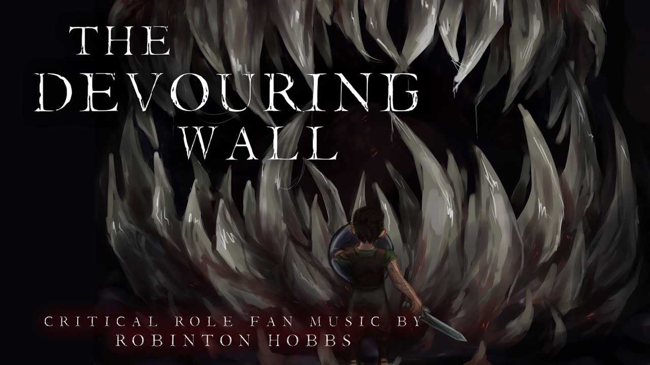 Critical Role Battle Music! - The Devouring Wall - Fan Music for C3E7 ...