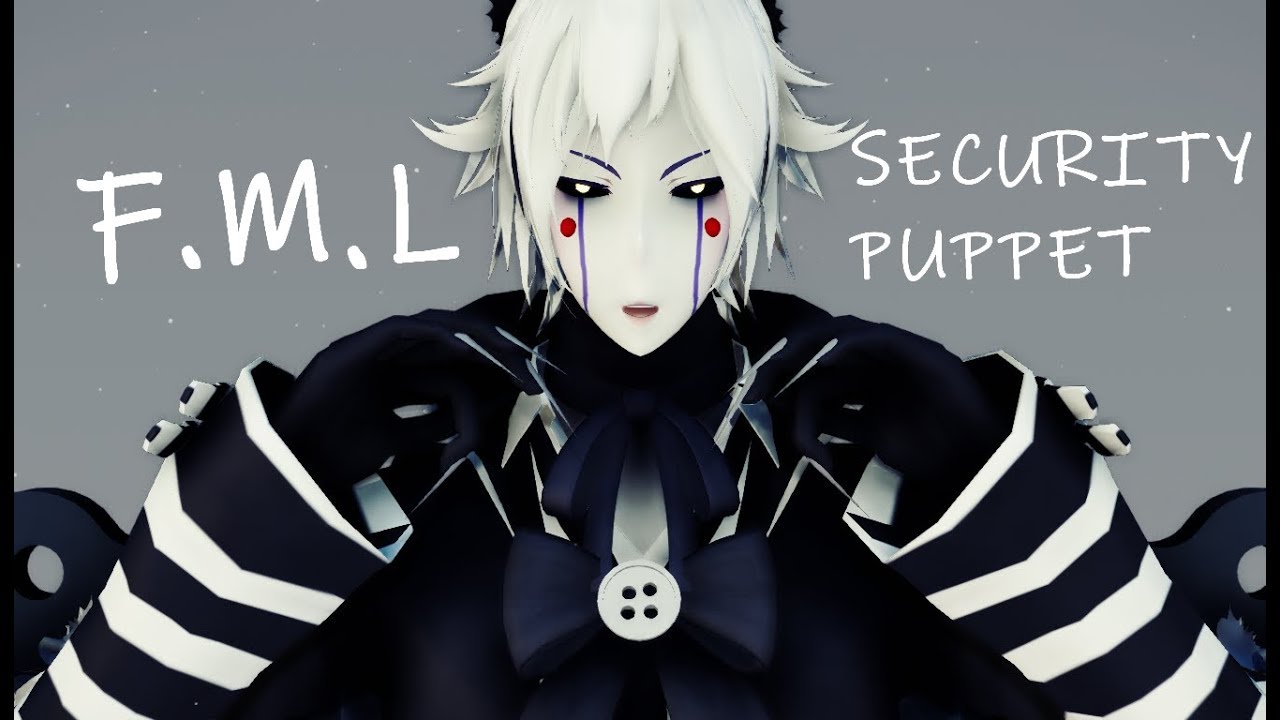 ||MMD|| FNaF 6|| F M L -Security Puppet- - YouTube