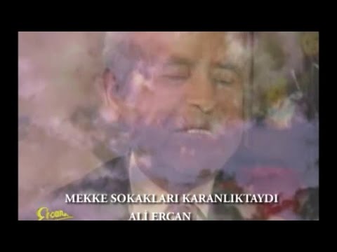 ALİ ERCAN - MEKKE SOKAKLARI KARANLIKTAYDI