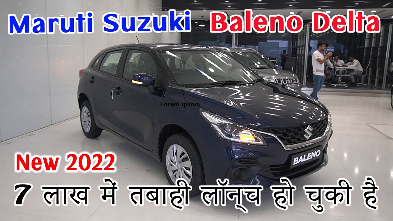 New Maruti Suzuki Baleno Delta 2022 On Road Price Features Interior ...