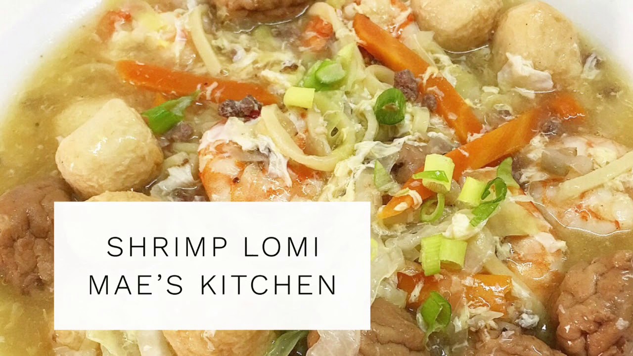 Shrimp Lomi ||Mae’s Kitchen ||Homecooking - YouTube