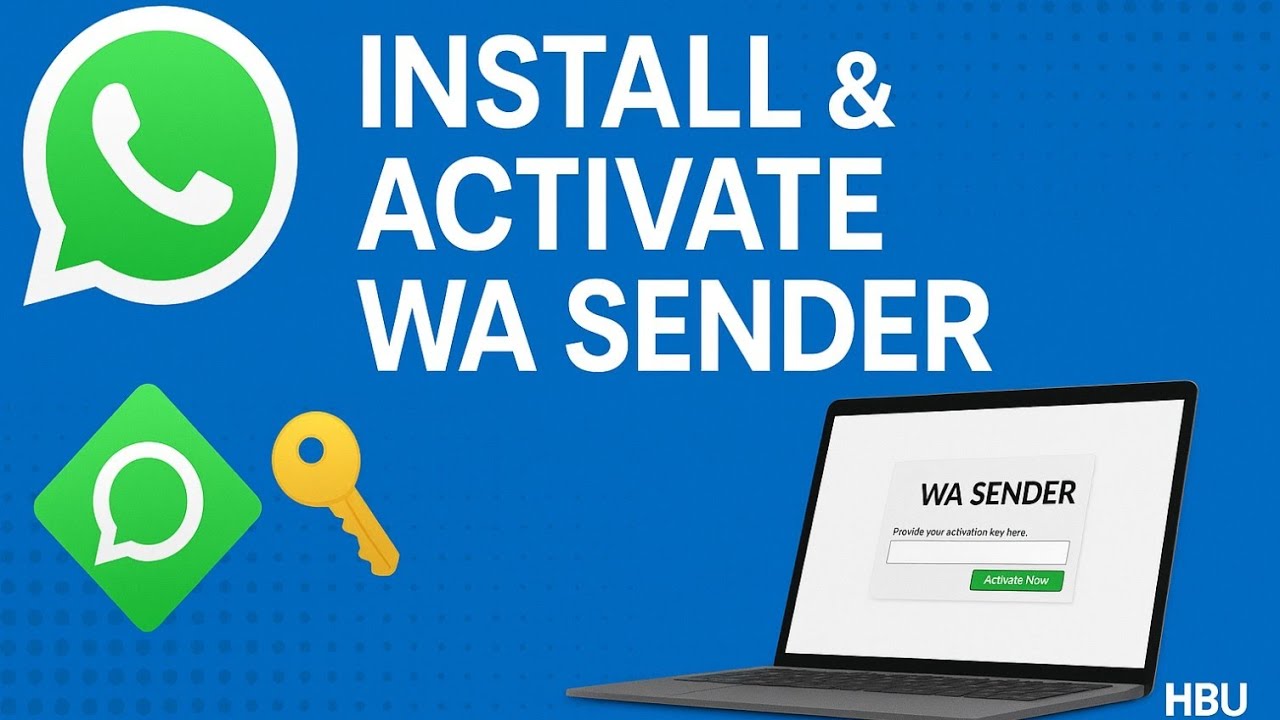 How to Install & Activate WA Sender | WhatsApp Automation Tool by HBU ...
