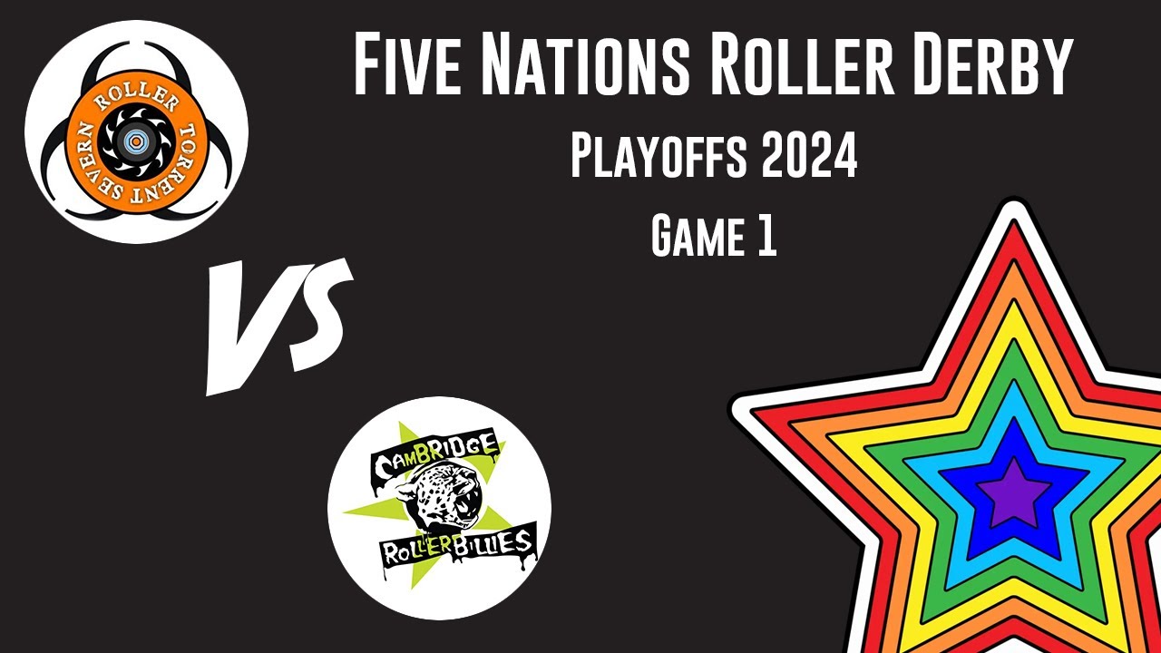 Severn Roller Torrent Vs Cambridge Roller Billies - Game 1 - Five Nations Roller Derby Playoffs ...
