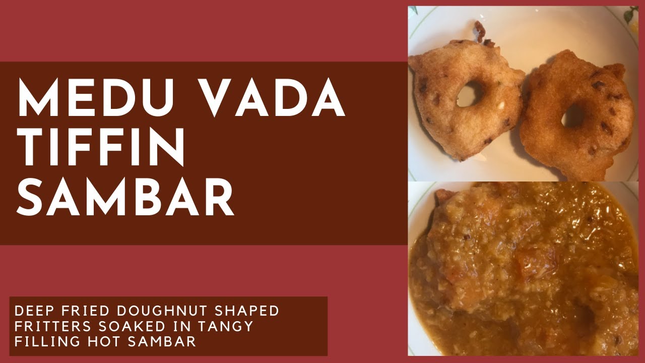 How To Make Medu Vada Tiffin Sambar | Lentil Doughnuts With Tangy Side ...