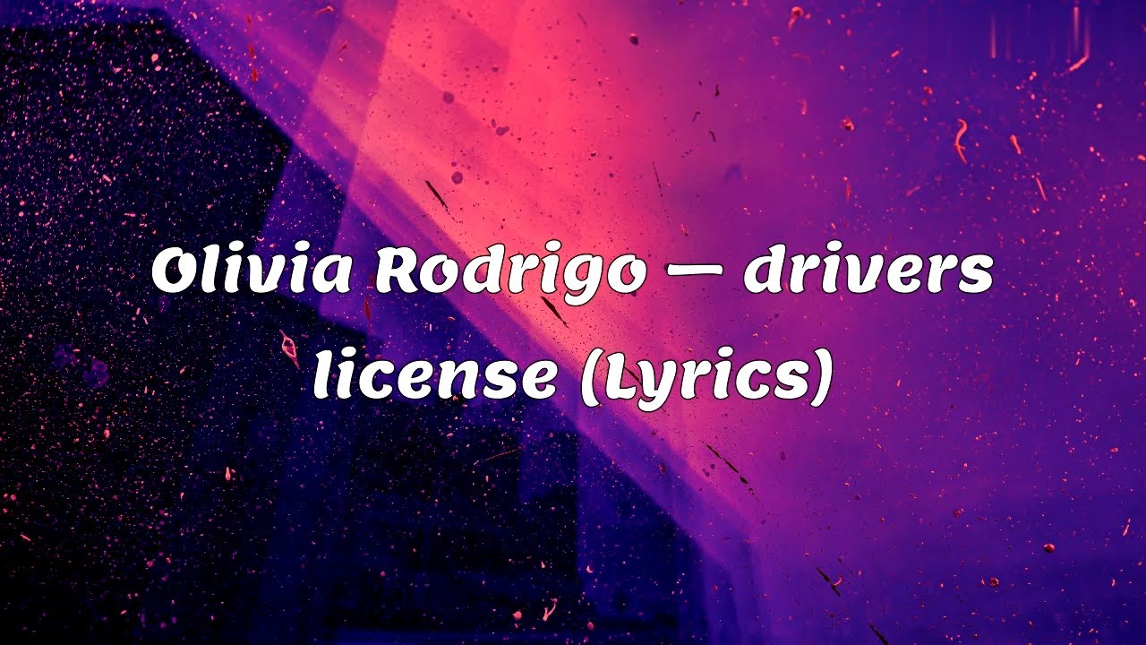 Olivia Rodrigo – drivers license (Lyrics) - YouTube
