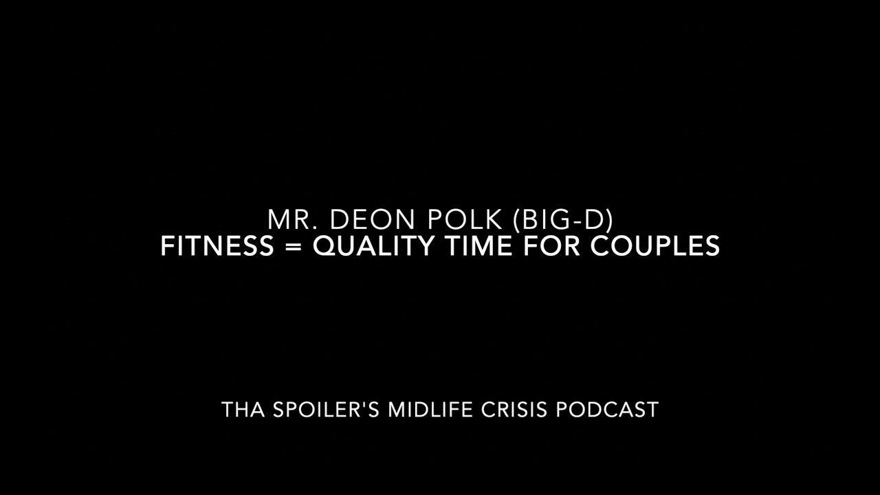 FITNESS = QUALITY TIME FOR COUPLES / Mr. Deon Polk (Big-D) - YouTube
